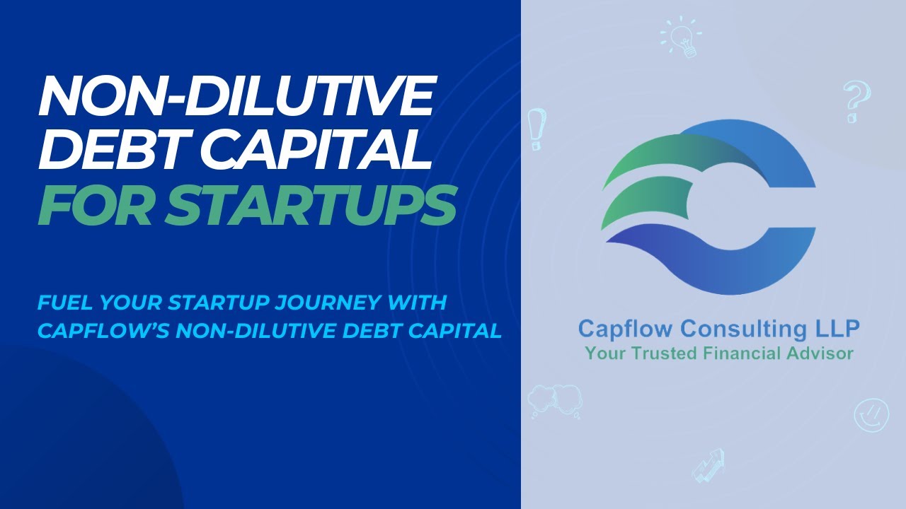 Preserve Equity, Fuel Growth with Capflow's Non-Dilutive Debt Capital | Non-Dilutive Debt by ...