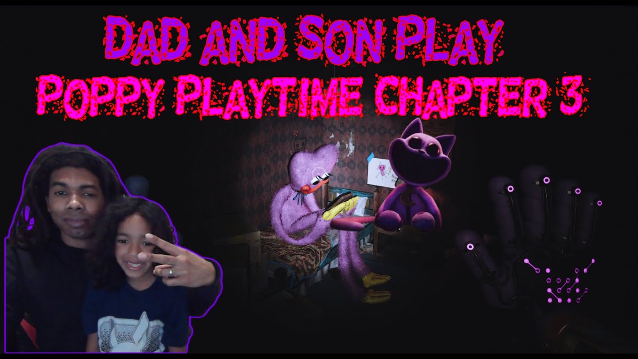 Dad & Son Play | Poppy Playtime Chapter 3 | Ep. 5 - YouTube