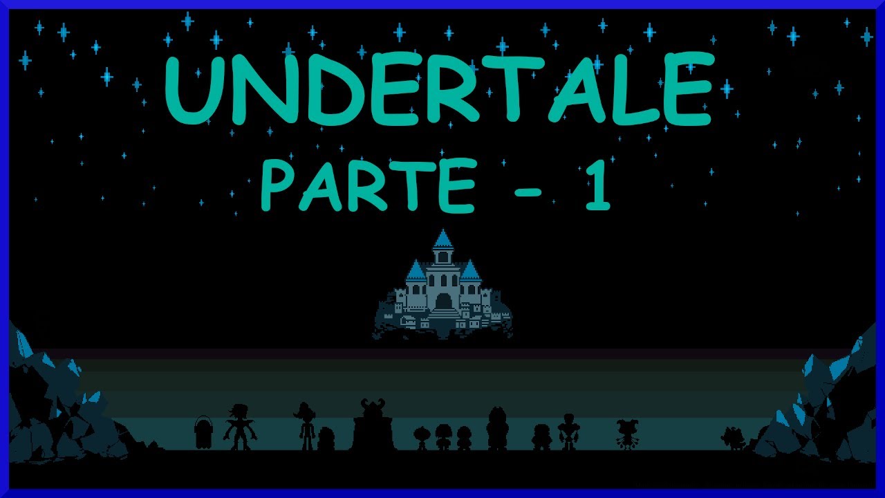 Undertale - Gameplay en español - Ruta Neutral - Capitulo 1 - YouTube