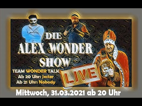 Die Alex Wonder Live Show vom 31.03.2021 Teil 1/2 Gast: Jester - YouTube