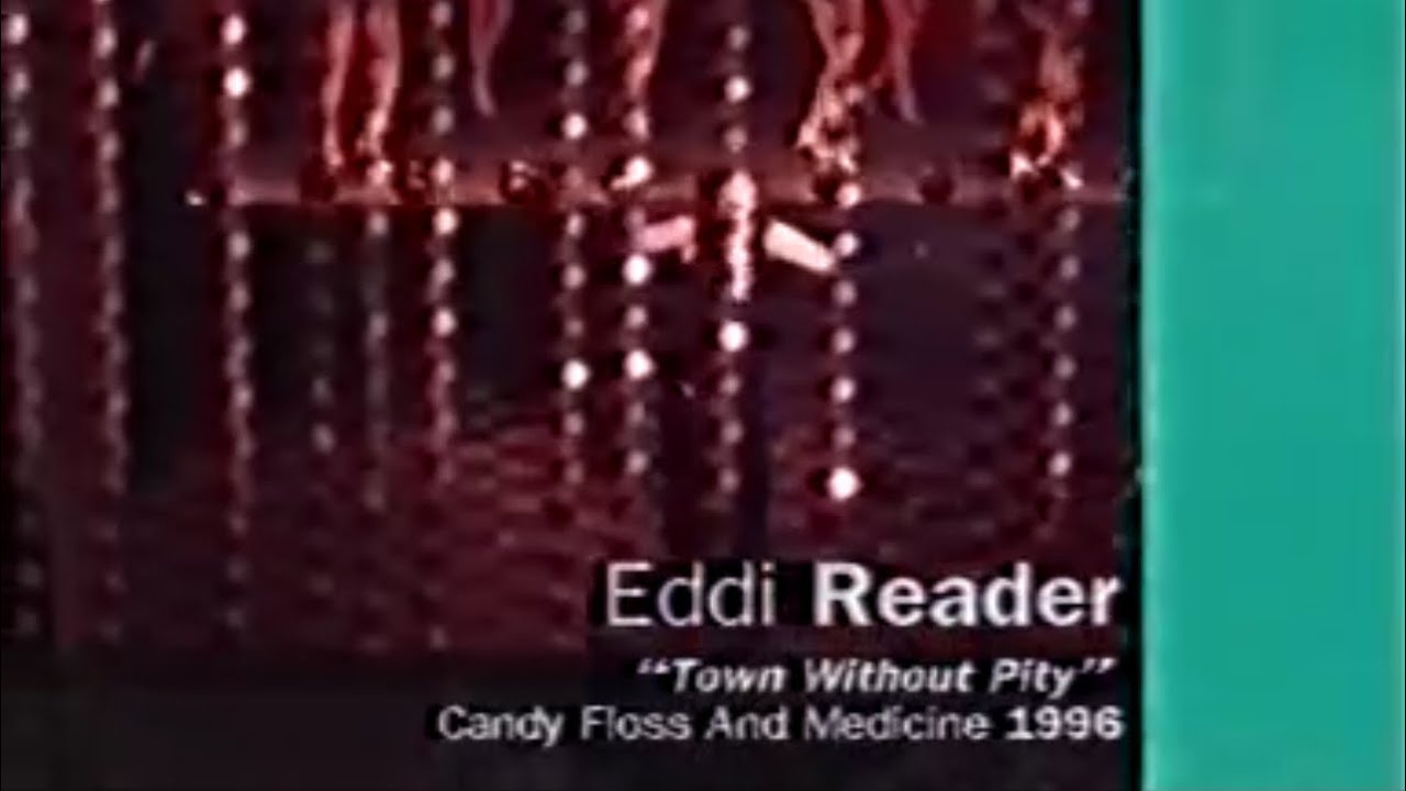 Eddi Reader: Town Without Pity - YouTube