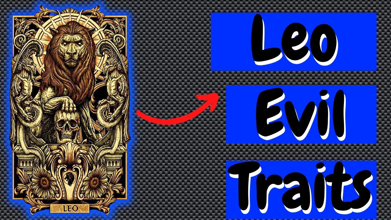 Leo Negative Traits Every Person Needs to Know: 9 Worst Habits of Leo ...