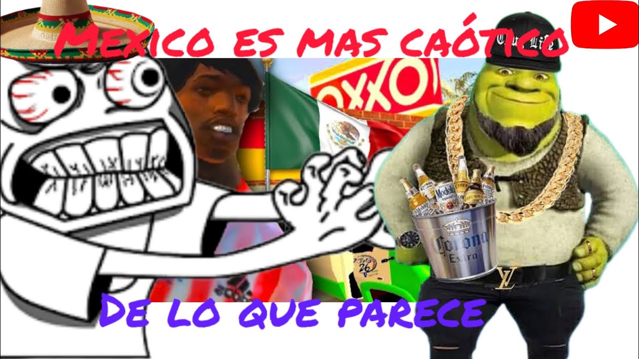 MÉXICO es más CAÓTICO de lo que creía (MI OPINIÓN PERSONAL) #memes ...