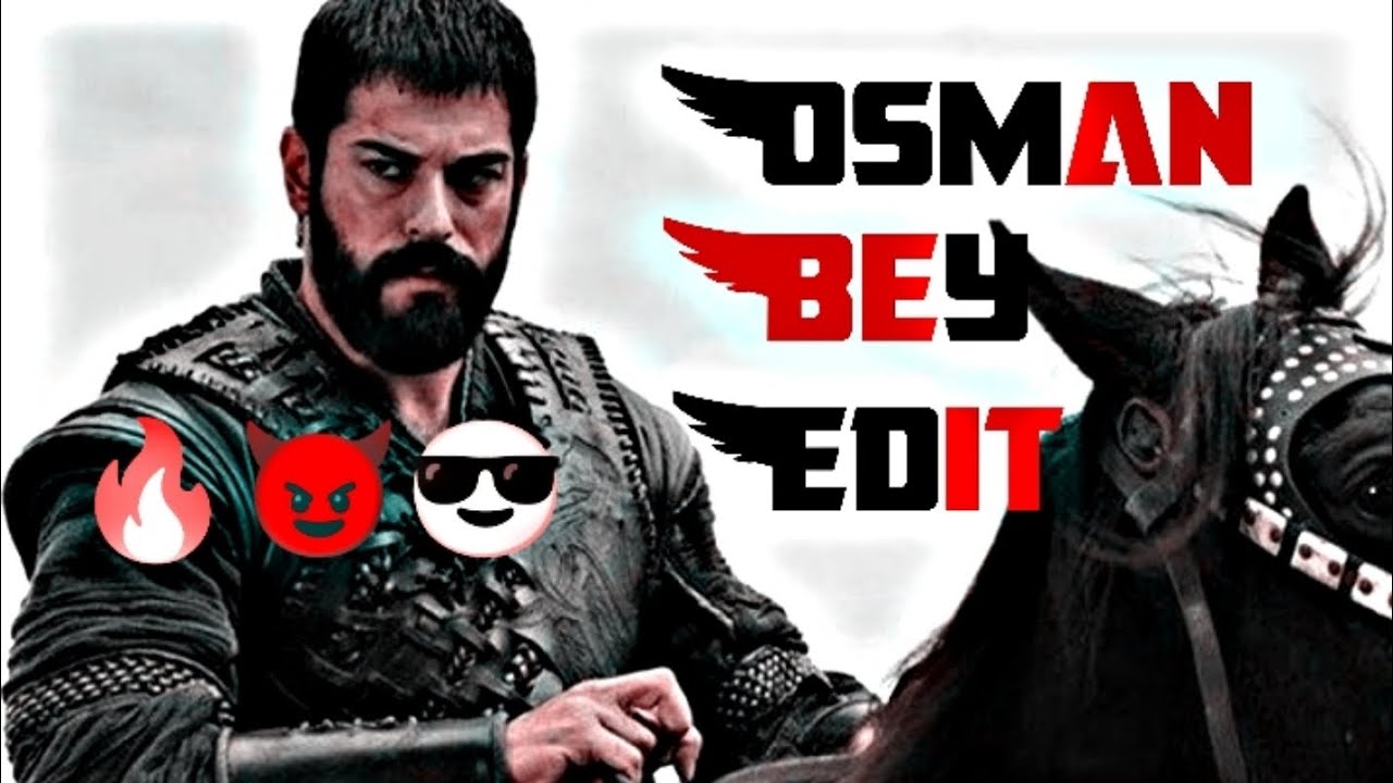 Osman Bey ~ Edit 🔥😈😎🥵 - YouTube