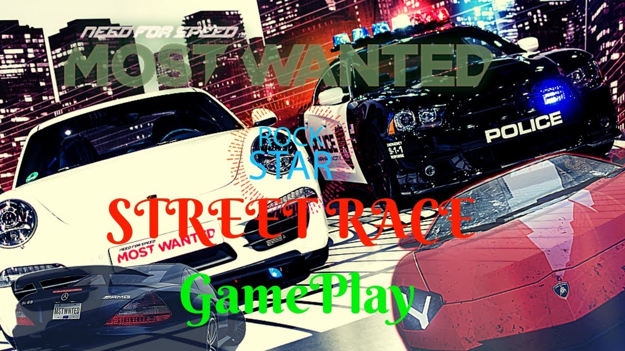 NFS MOST WANTED STREET RACE GAMEPLAY 2019 | rockstar - YouTube