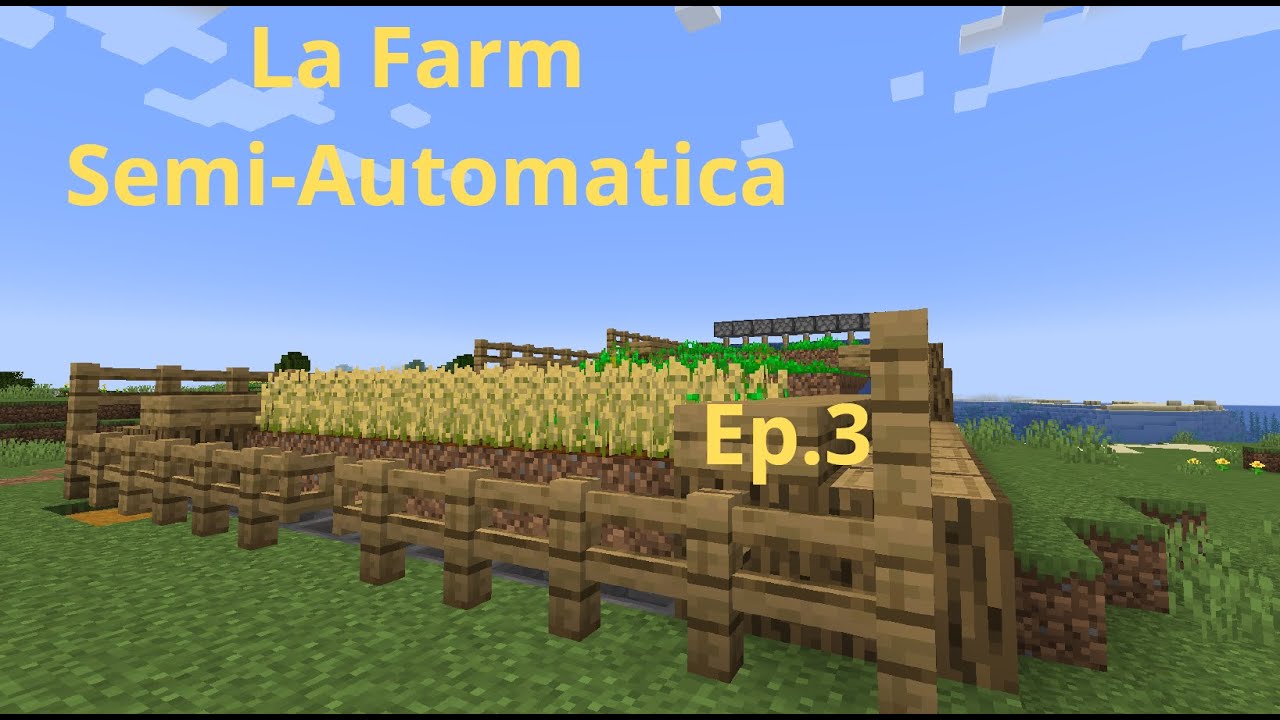 La Farm semi-automatica di grano!! Minecraft Ep.3 - YouTube
