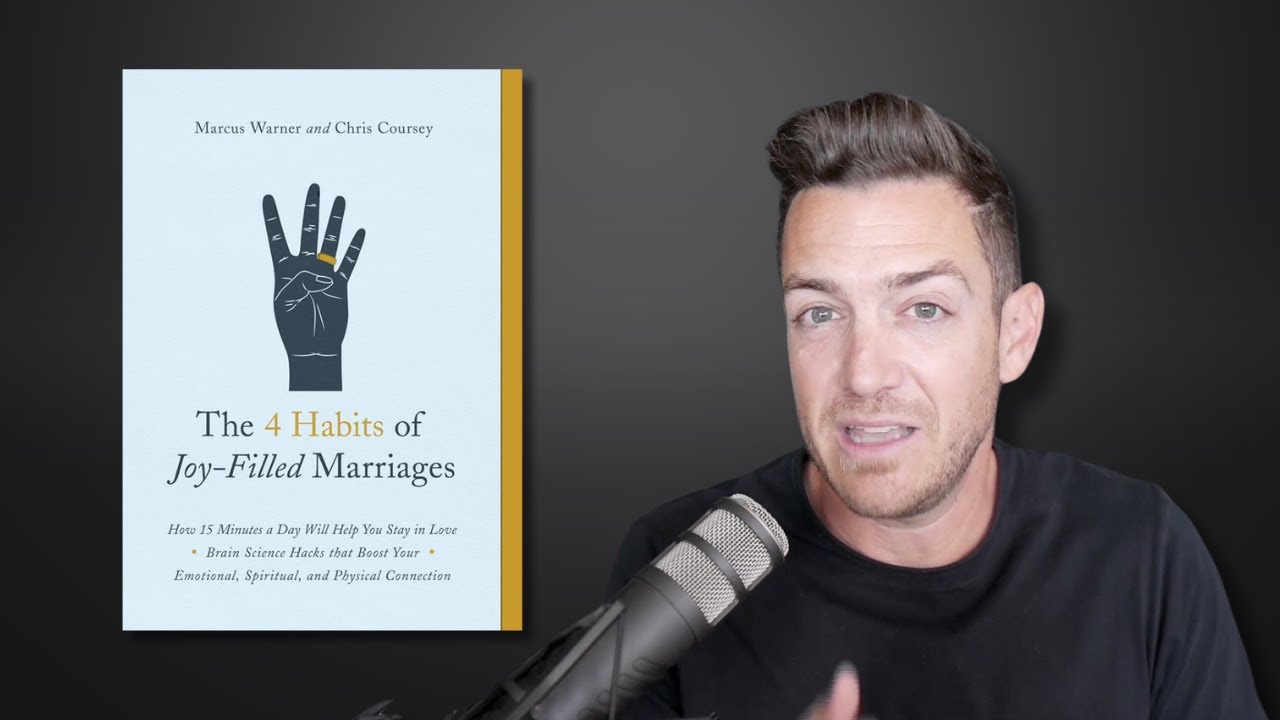 Improve your marriage with brain science - The 4 Habits of Joy-Filled Marriages by Marcus Warner ...