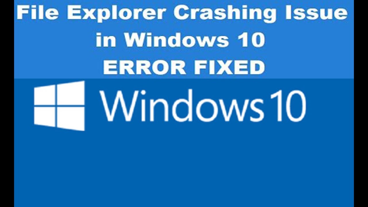 How to Fix file explorer crashing Problem Windows 10 - YouTube