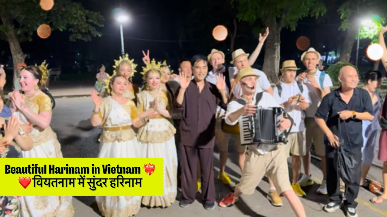 Beautiful Harinam in Vietnam ️‍🔥 ️ वियतनाम में सुंदर हरिनाम - YouTube
