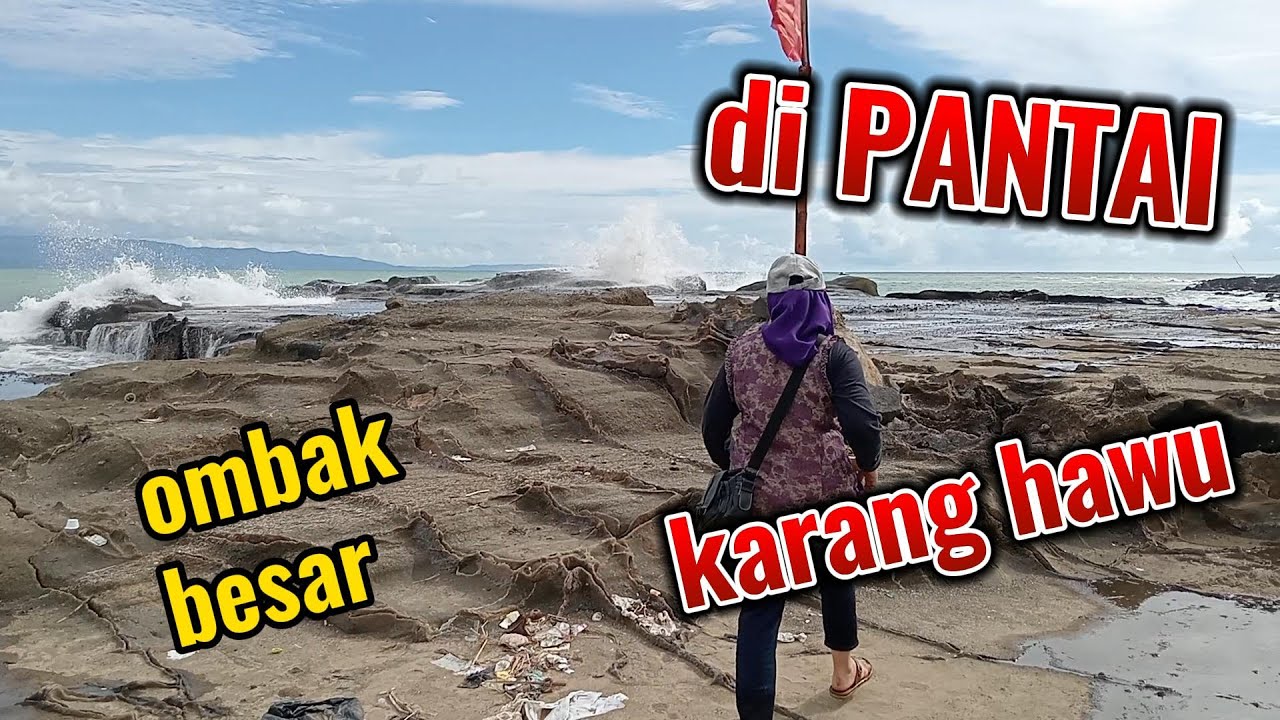 JALAN-JALAN KE PANTAI KARANG HAWU PELABUHAN RATU SUKABUMI - YouTube