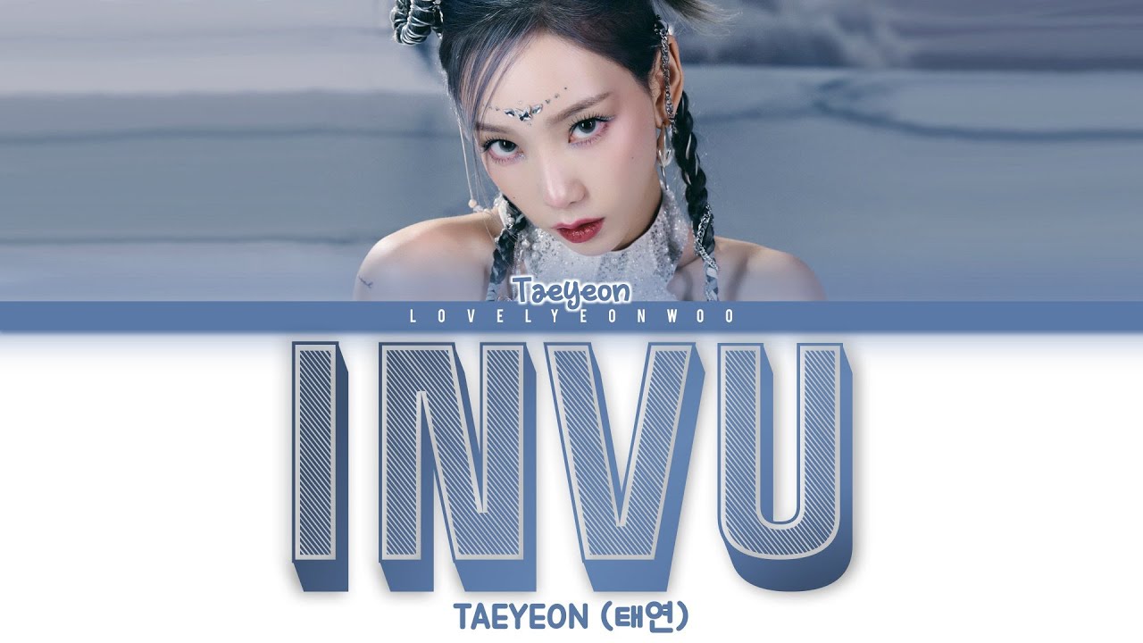 TAEYEON (태연) – INVU Lyrics (Color Coded Han/Rom/Eng) - YouTube