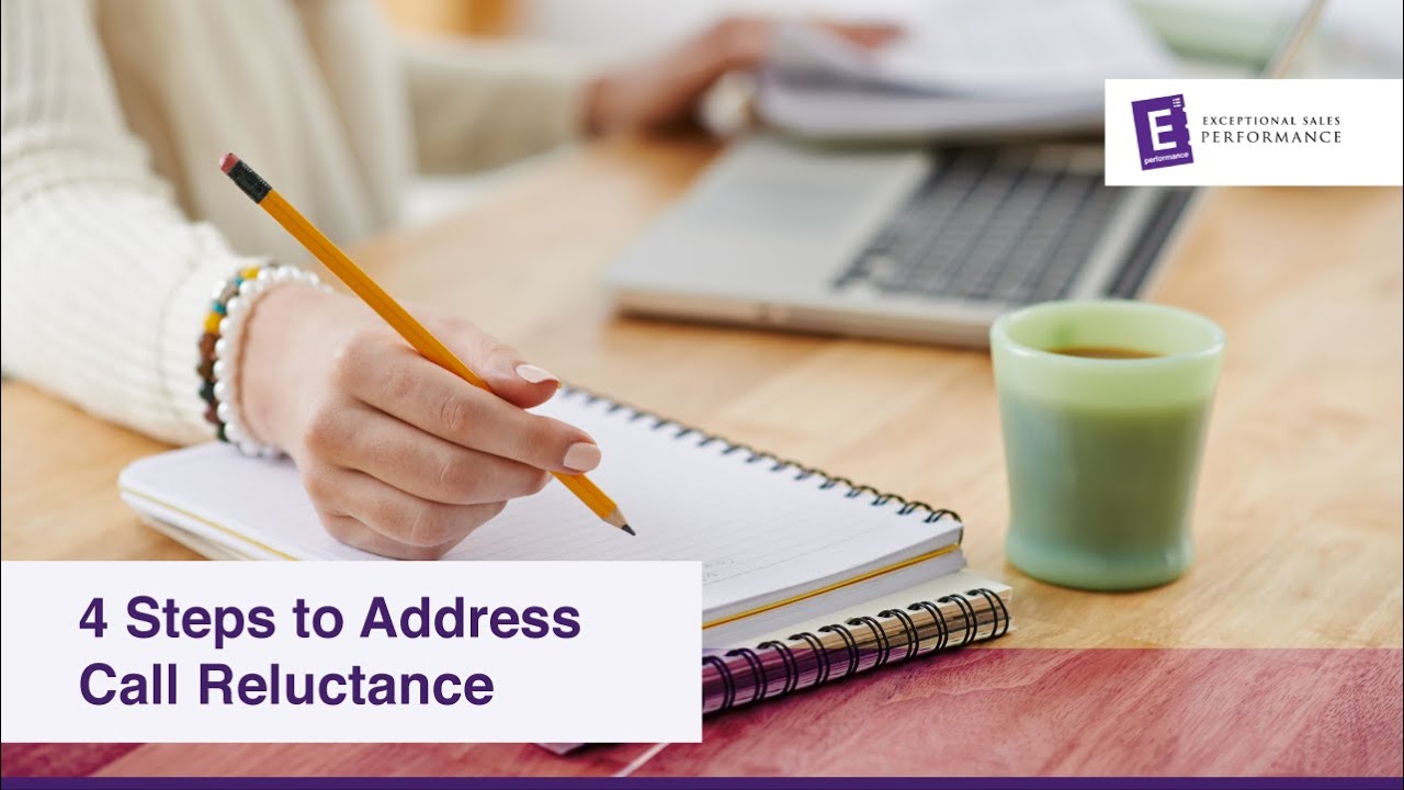 4 Steps to Overcome Call Reluctance - YouTube