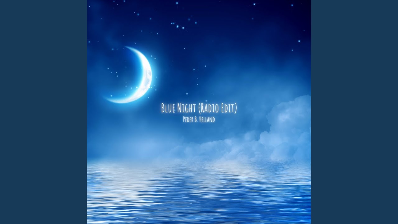 Blue Night (Radio Edit) - YouTube