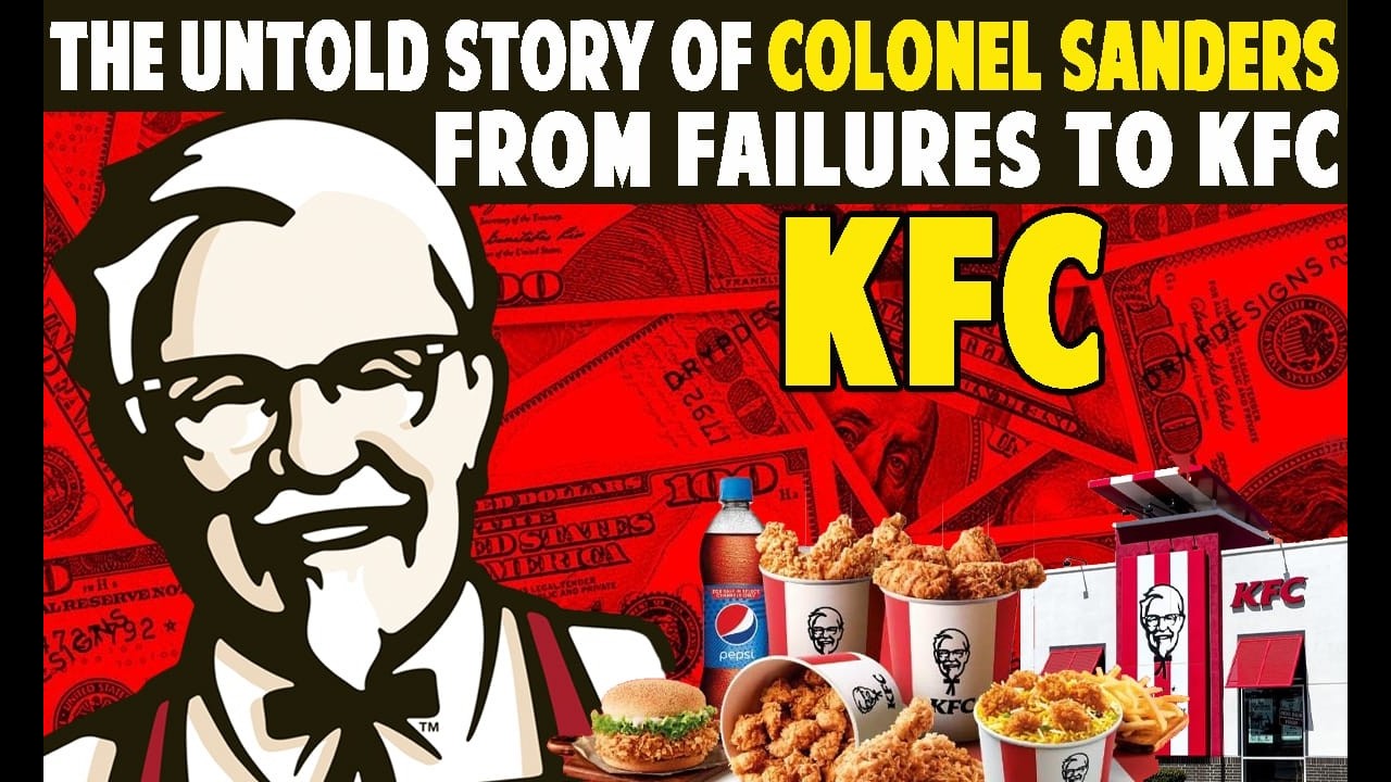 The Untold Story of Colonel Sanders From Failures to KFC - YouTube