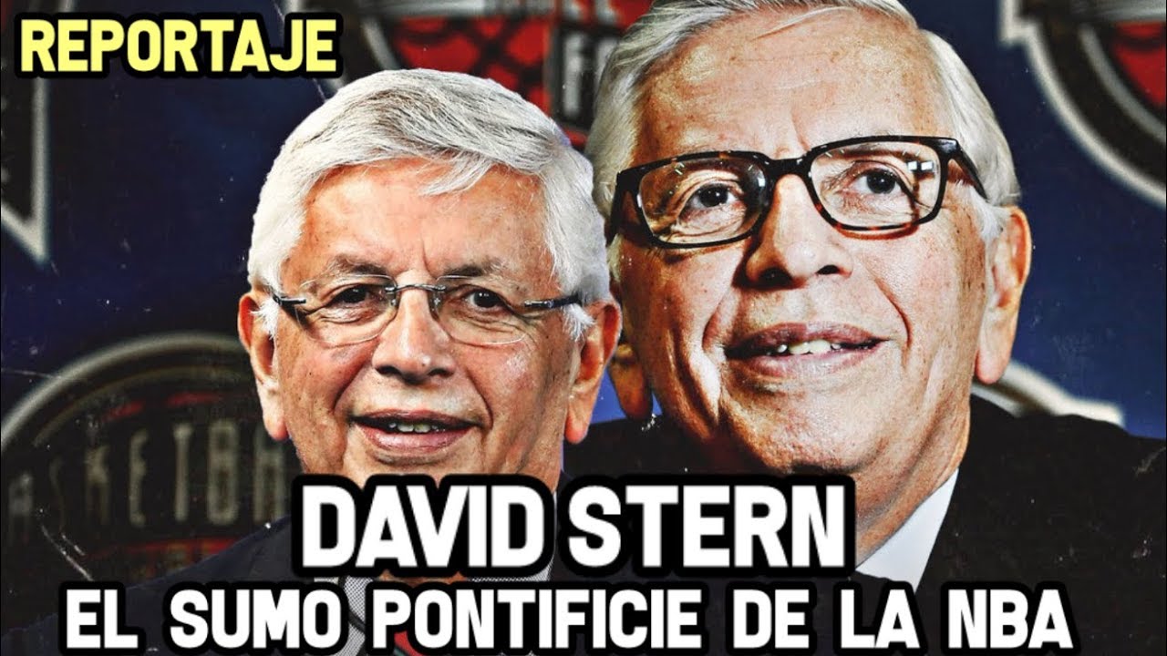 David Stern - El Arquitecto de la NBA (1942-2020) | Reportaje NBA - YouTube