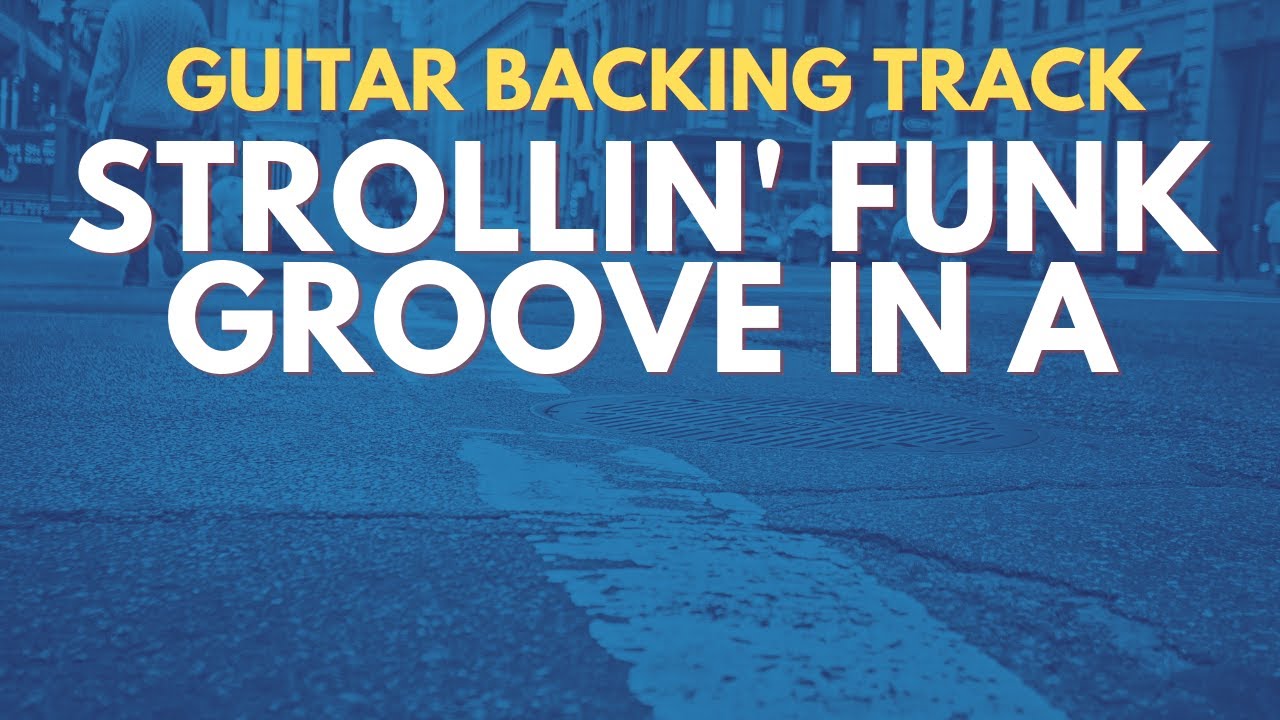 Strollin' Funk Groove in A Major | Fun Backing Track to Solo | Guitar ...