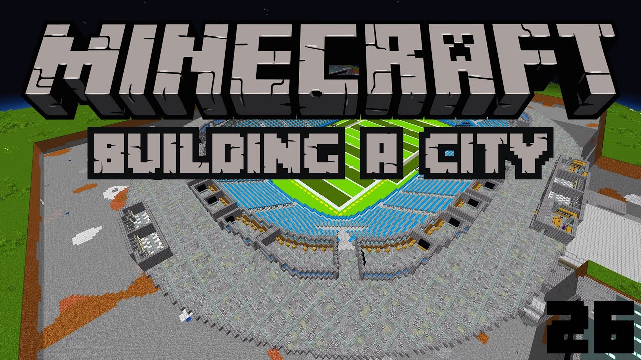 Minecraft Building an EPIC City: NFL Stadium Part 26 - YouTube