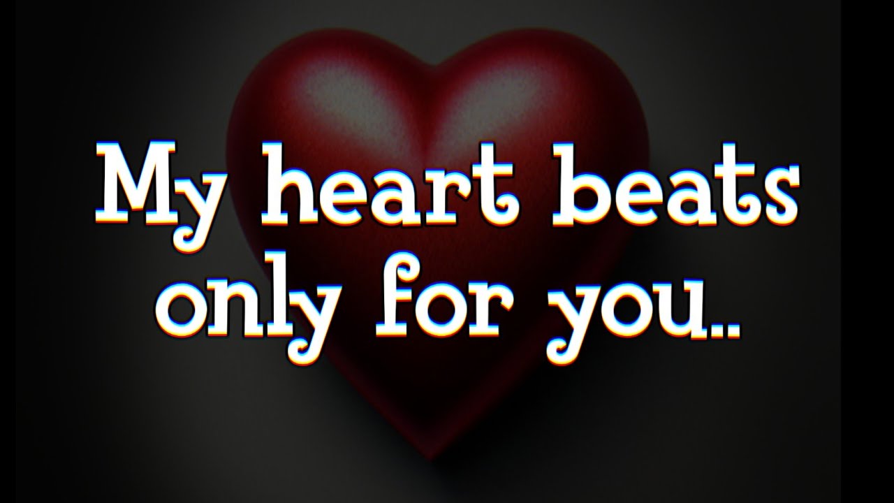 Someone Special Love Message ️ - My Heart Beats Only For You.. # ...