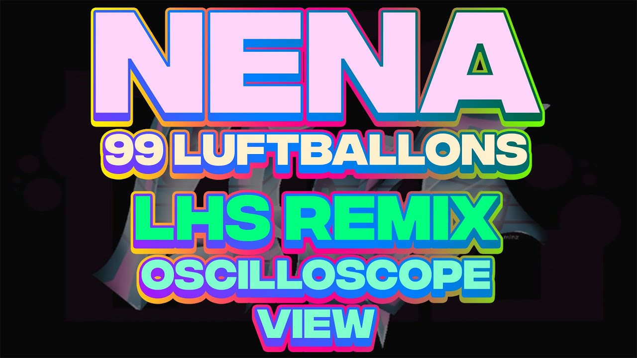 Nena - 99 Luftballons (LHS Chiptune Remix) (Oscilloscope View) - YouTube