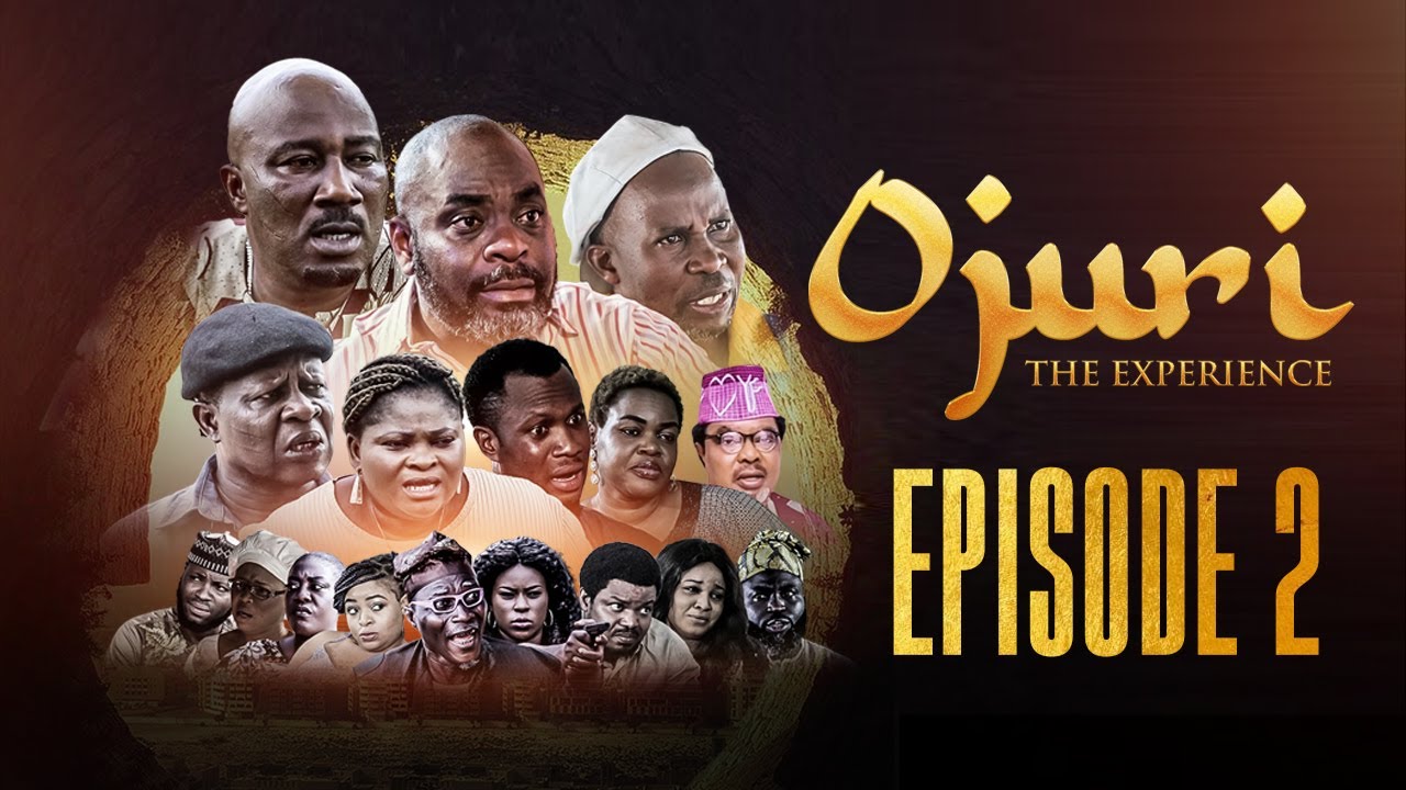 OJURI EPISODE 2 (The Experience) Wale Akorede | Kudirat Kazeem | Muyiwa ...
