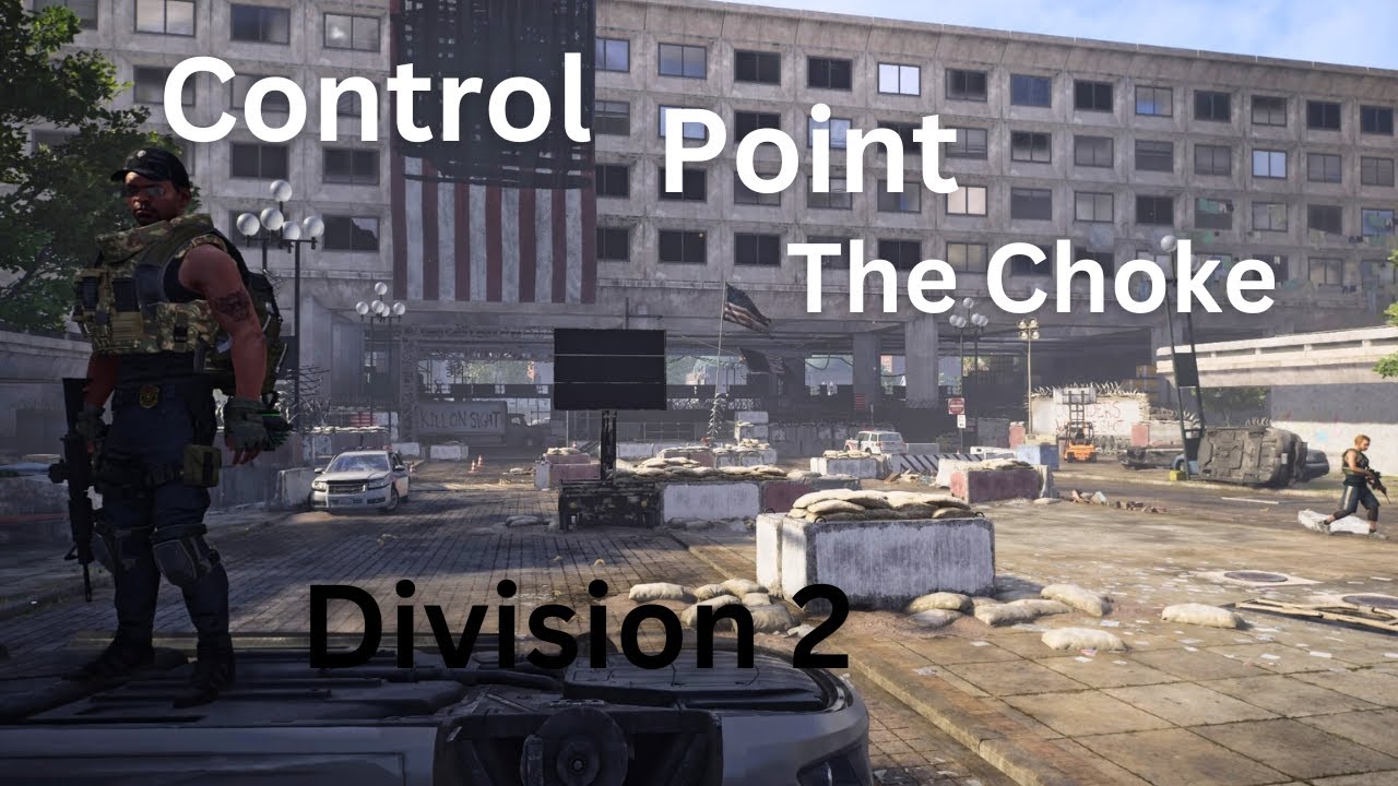 The Division 2 Control Point The Choke - YouTube