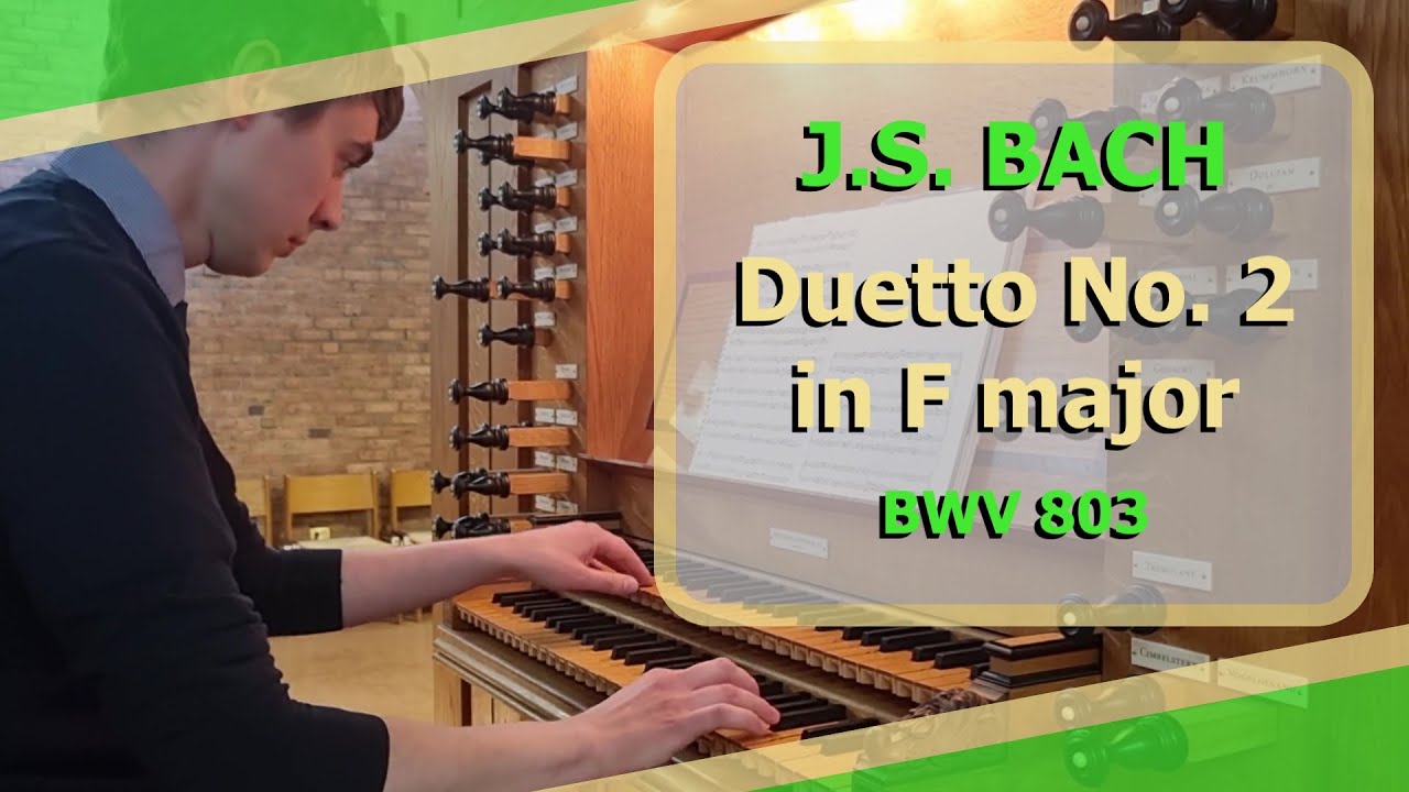 J.S. Bach - Duetto No. 2 in F major (BWV 803) - Ben Bloor - YouTube
