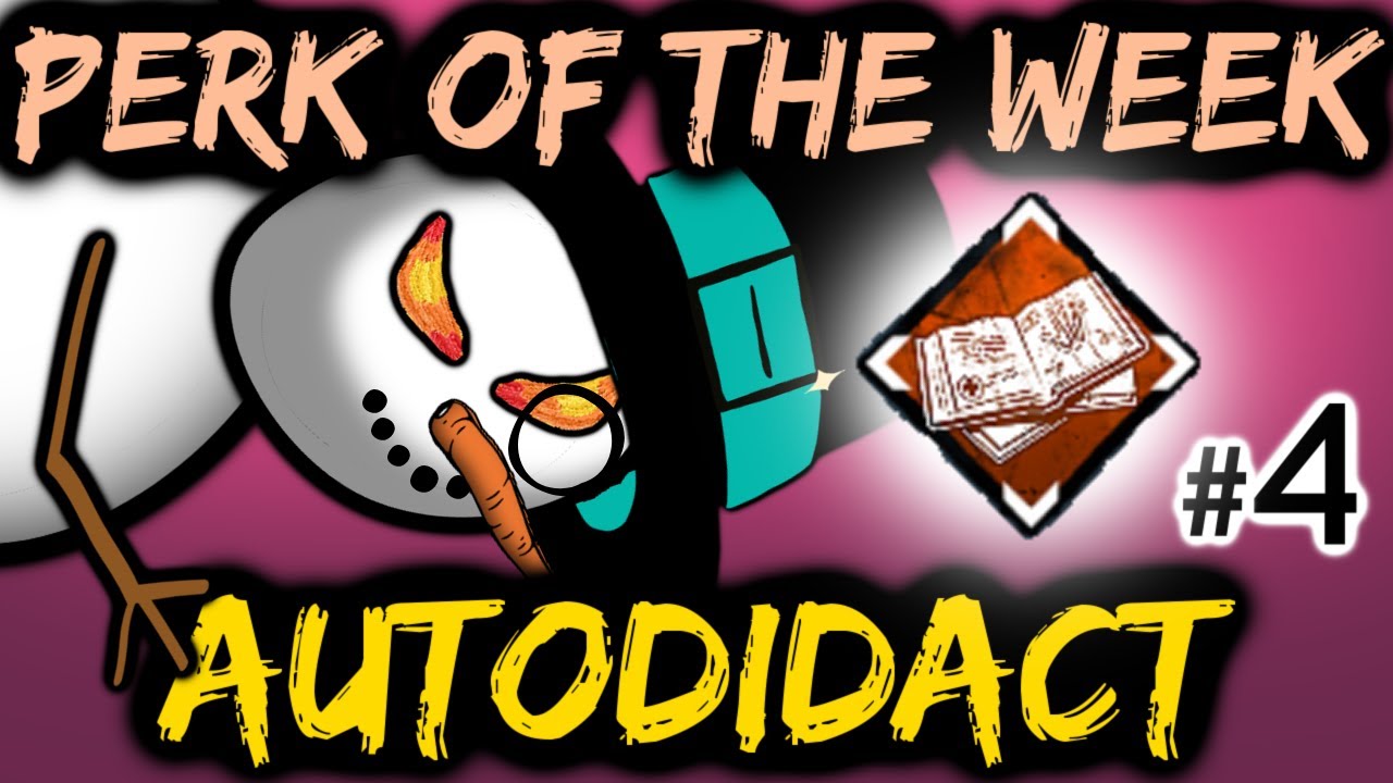 PERK OF THE WEEK #4 AUTODIDACT (MEGA HEALS) | Dead by daylight with ...
