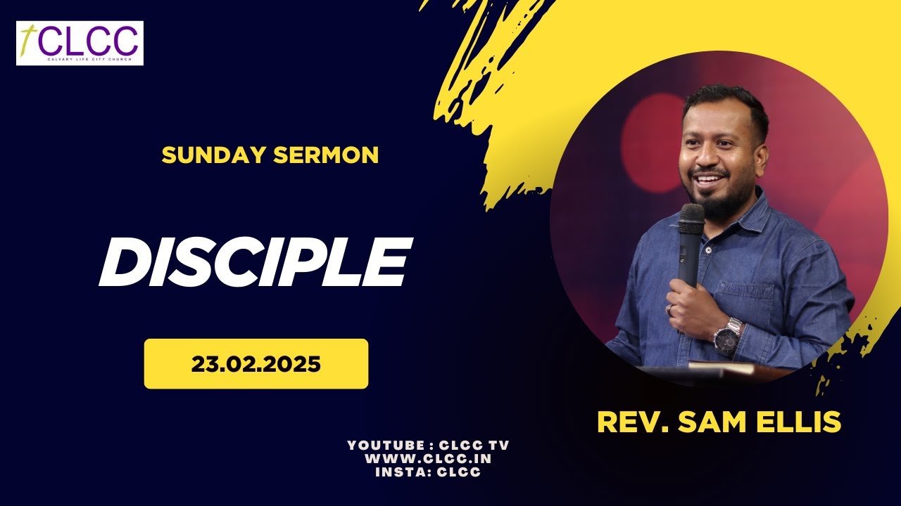 சீடர்(சீஷத்துவம்) |DISCIPLE | SUNDAY SERMON | Rev. Sam Ellis | Calvary ...