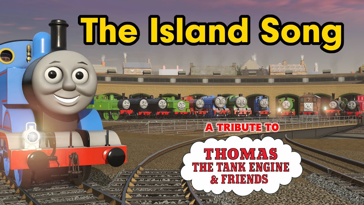 The Island Song (A Tribute to Thomas and Friends) - YouTube