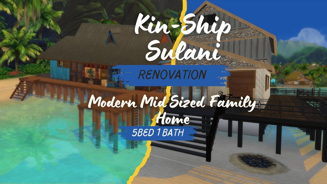 Sims 4 Build | Kin-ship Sulani Renovation | Mid-Size Family Home - YouTube