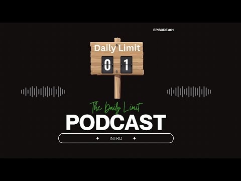 Daily Limit Podcast Episode 1 - YouTube