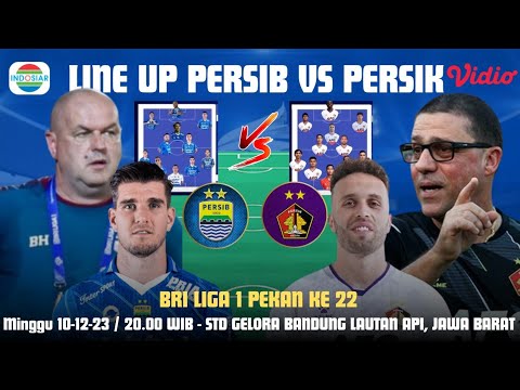 Prediksi LINE UP PERSIB BANDUNG VS PERSIK KEDIRI - BRI Liga 1 Pekan Ke 22 - YouTube