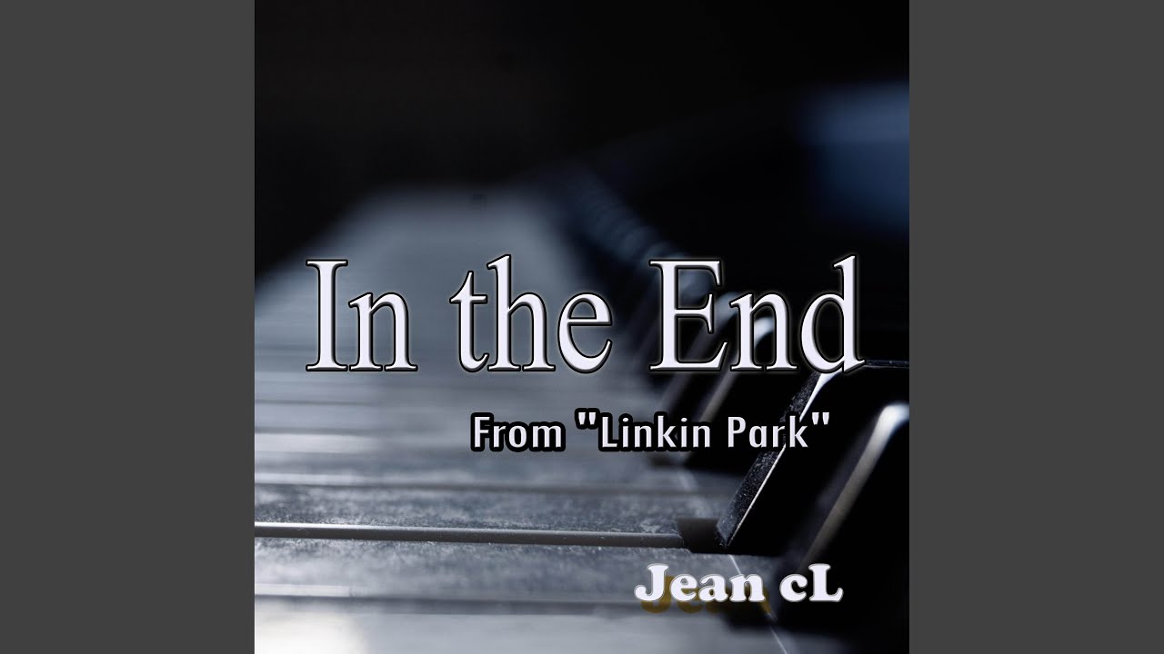 In the End (From "Linkin Park") - YouTube