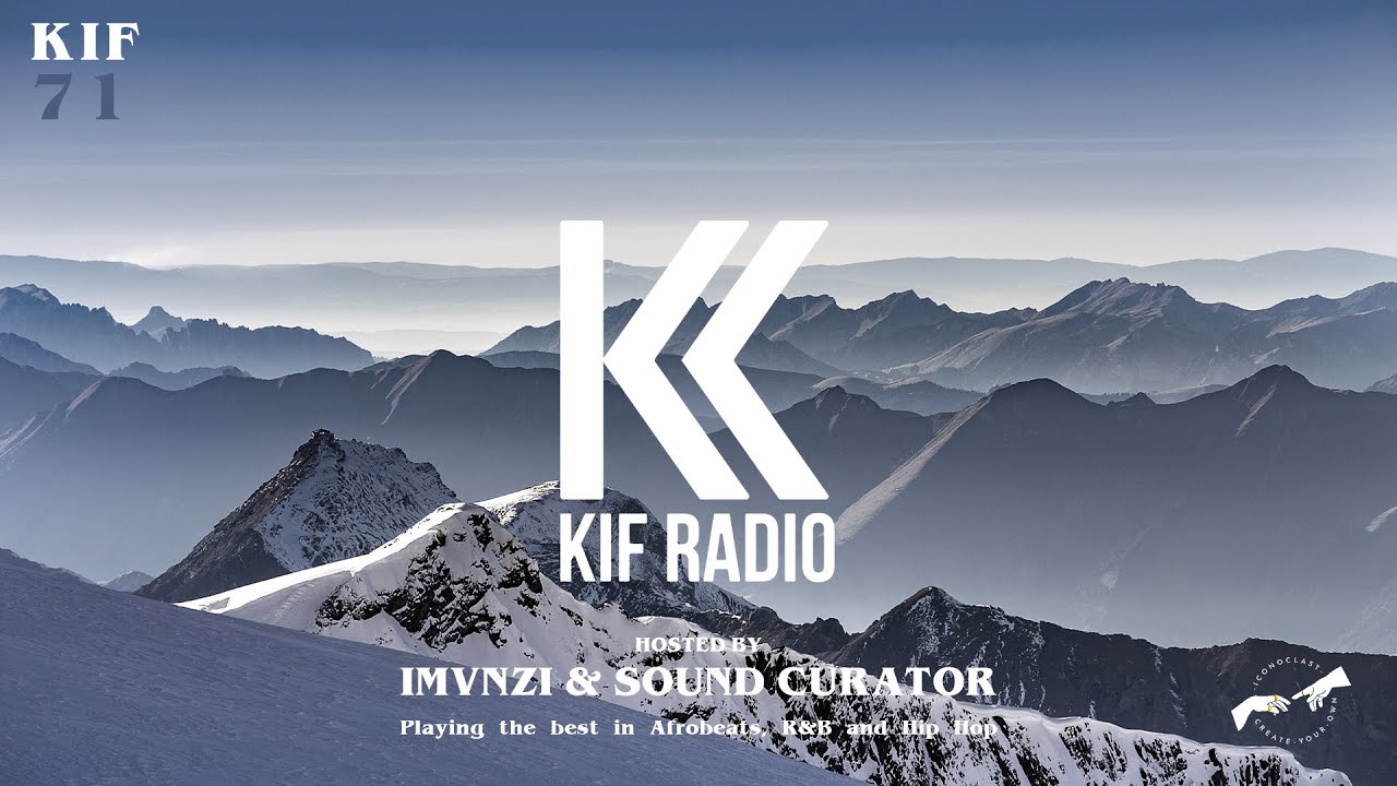 KIF #71 DJ Set | Music from Stonebwoy, Jorja Smith, melvitto, Giggs and ...