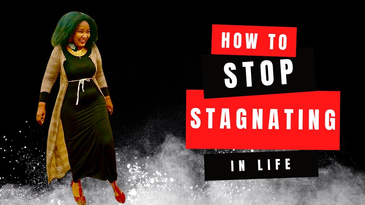 How to Stop Stagnating in Life - YouTube