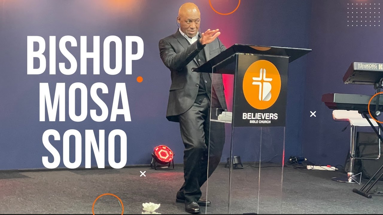 The Integrity of Gods Word | Bishop Mosa Sono | Believers Bible Church ...