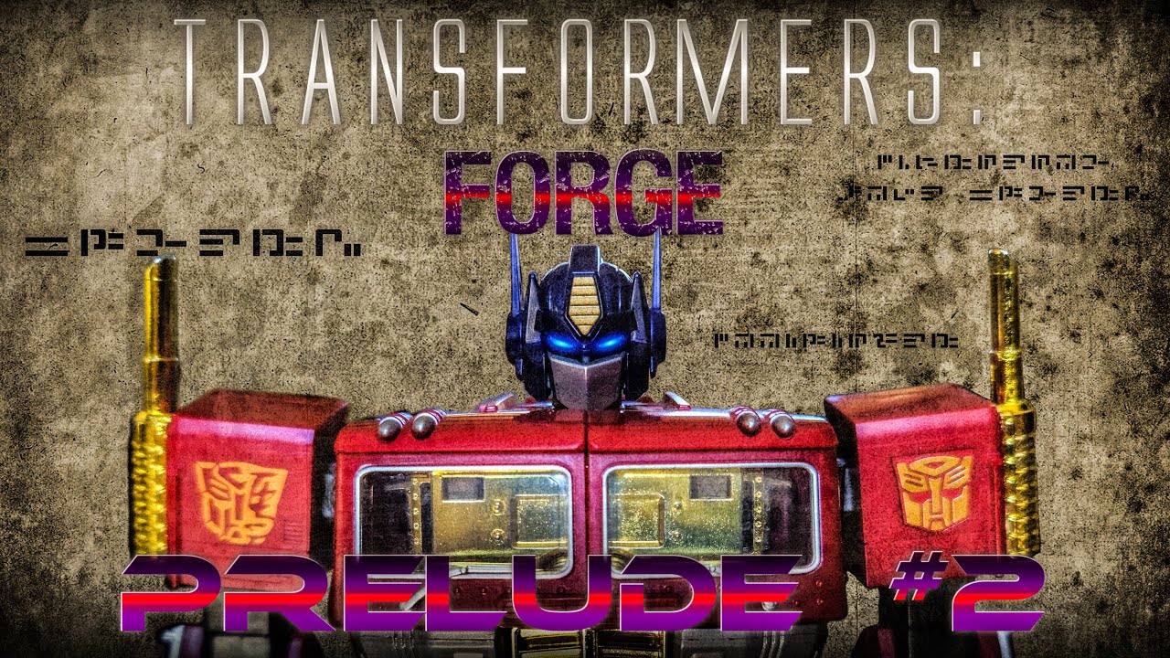 Transformers: Forge [Prelude 2] - YouTube