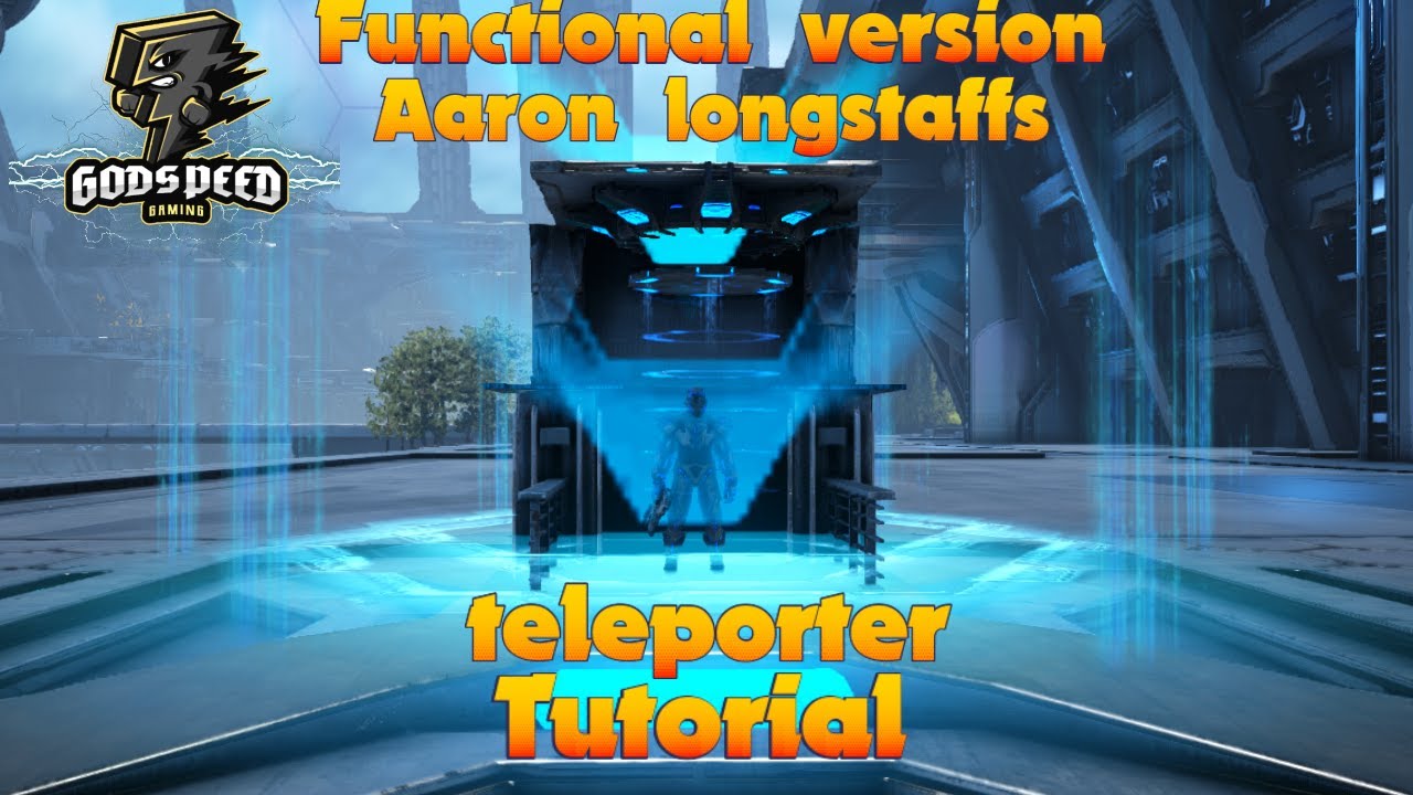 Ark Survival Evolved Functional Aaron longstaff teleporter Tribute ...