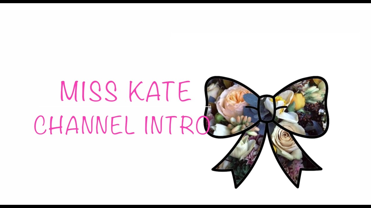 Introducing: Miss Kate - YouTube