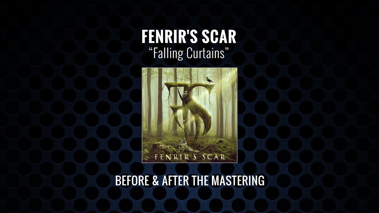 Unmastered vs Mastered track (FENRIR'S SCAR - Falling Curtains) - YouTube