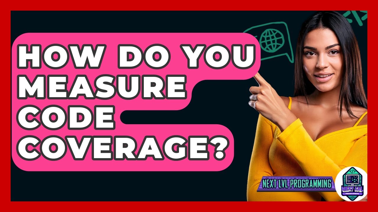 How Do You Measure Code Coverage? - Next LVL Programming - YouTube