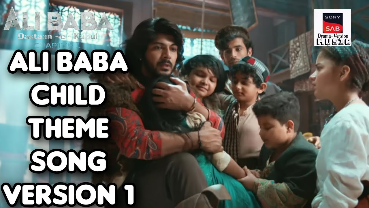 Ali Baba Child Theme Song Version 1| ALI BABA DASTAN-E-KABUL CHAPTER 1 ...