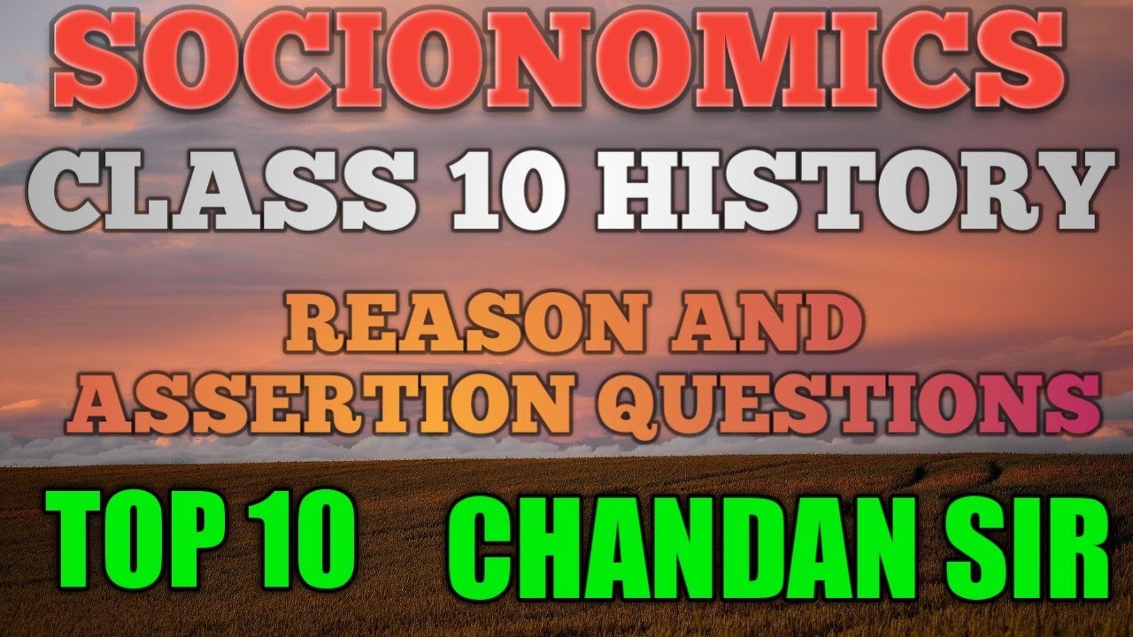 CLASS 10 HISTORY TOP 10 REASON AND ASSERTION BASED QUESTIONS FOR TERM 1 ...