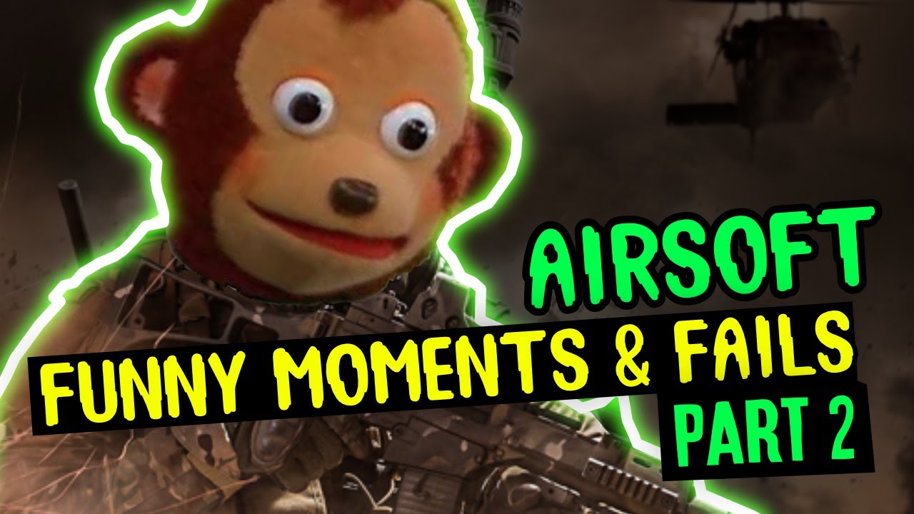 AIRSOFT FUNNY MOMENTS & FAILS / PART 2 - YouTube