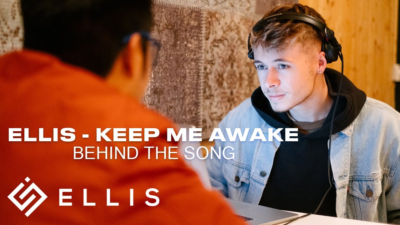 behind the song 'keep me awake" / ellis | uncut - YouTube