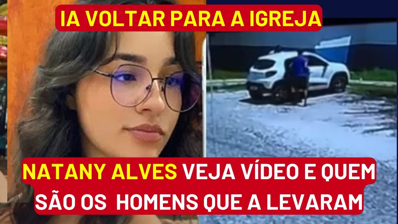 VEJA MOMENTO DO SEQUESTXO DE NATANY ALVES - YouTube