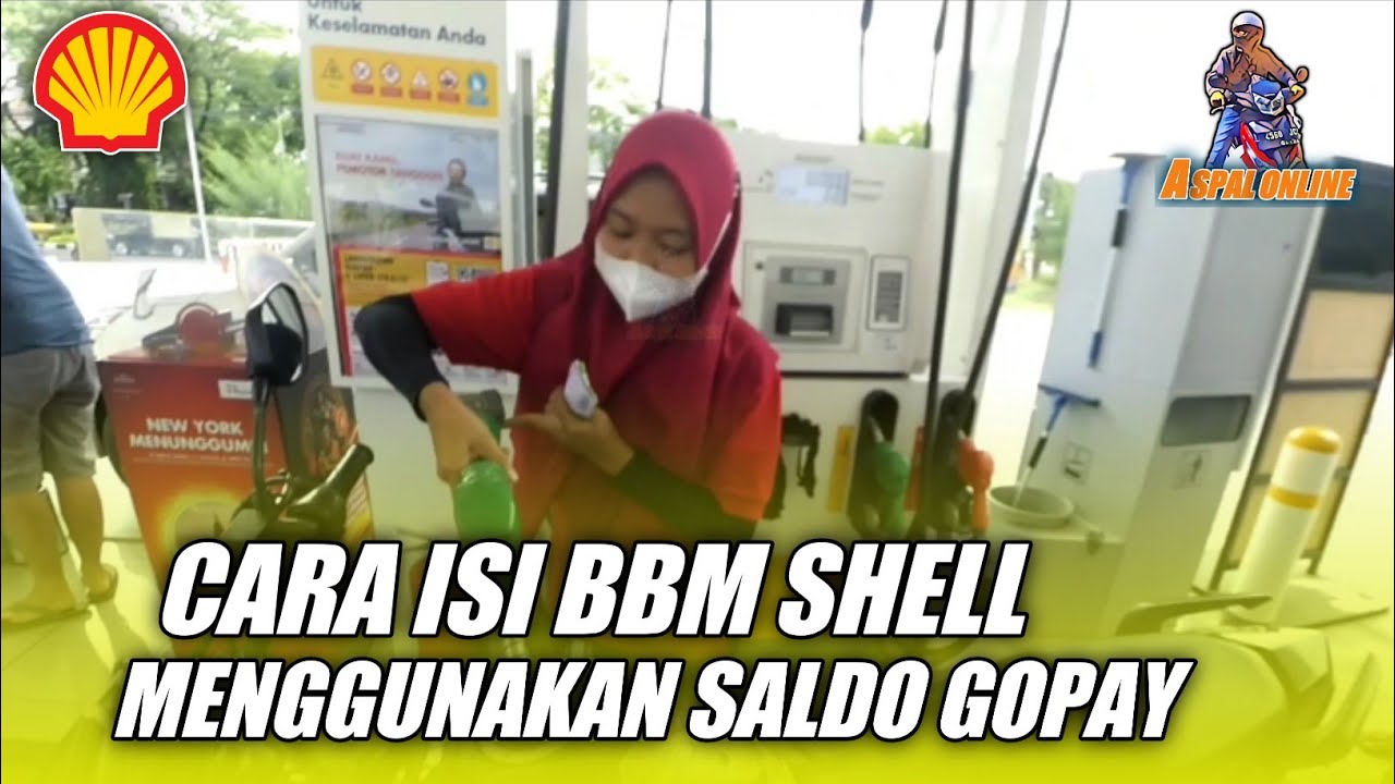 CARA ISI BBM SHELL MENGGUNAKAN SALDO GOPAY GOJEK || ASPAL ONLINE - YouTube