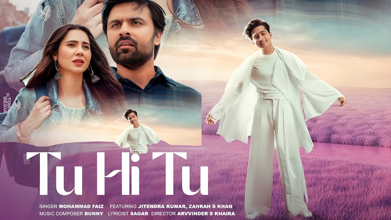Tu Hi Tu Song - Mohammad Faiz | New Song | Jitendra Kumar | Zara Khan ...
