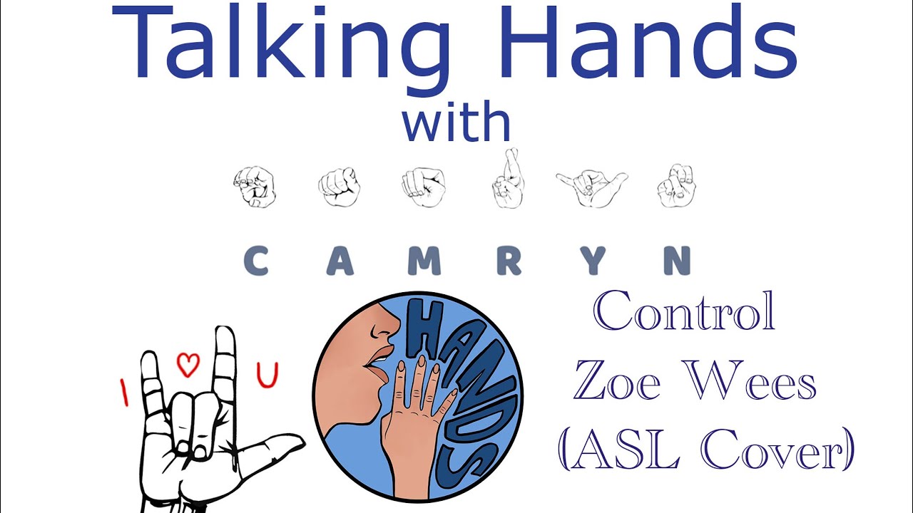 ASL Song Cover (Control by Zoe Wees) - YouTube