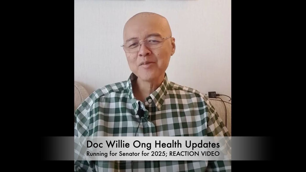 Doc Willie Ong Health Updates; Running For Senator on 2025 Election ...